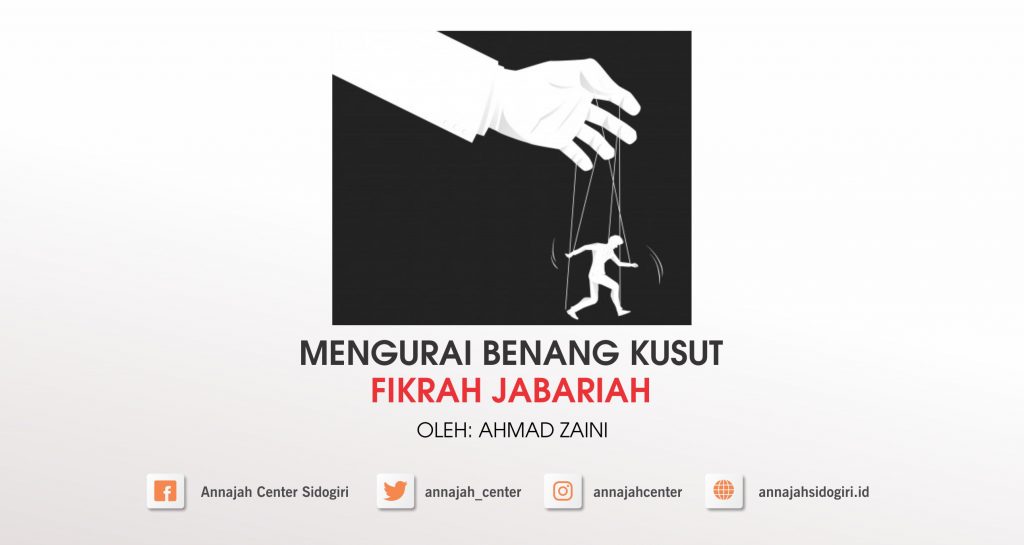 Mengurai Benang Kusut Fikrah Jabariah - AnnajahSidogiri.id