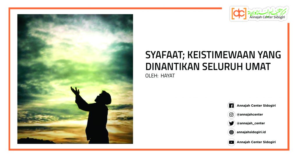 Syafaat; Keistimewaan yang Dinantikan Seluruh Umat
